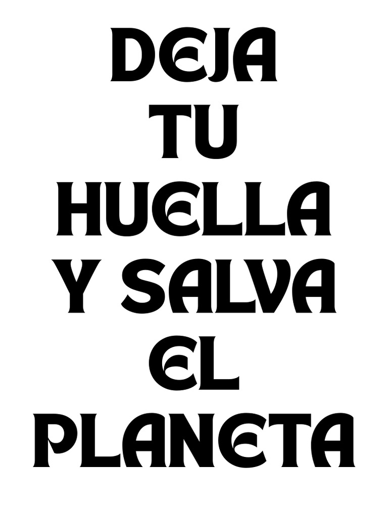 Deja Tu Huella y Salva El Paneta | PDF