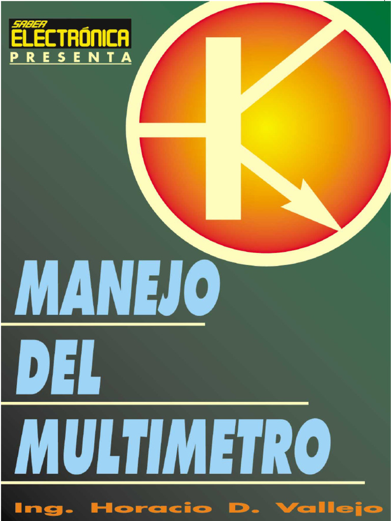 Manejo Del Multimetro (Ing. Horacio D. Vallejos) | PDF | Soldadura ...