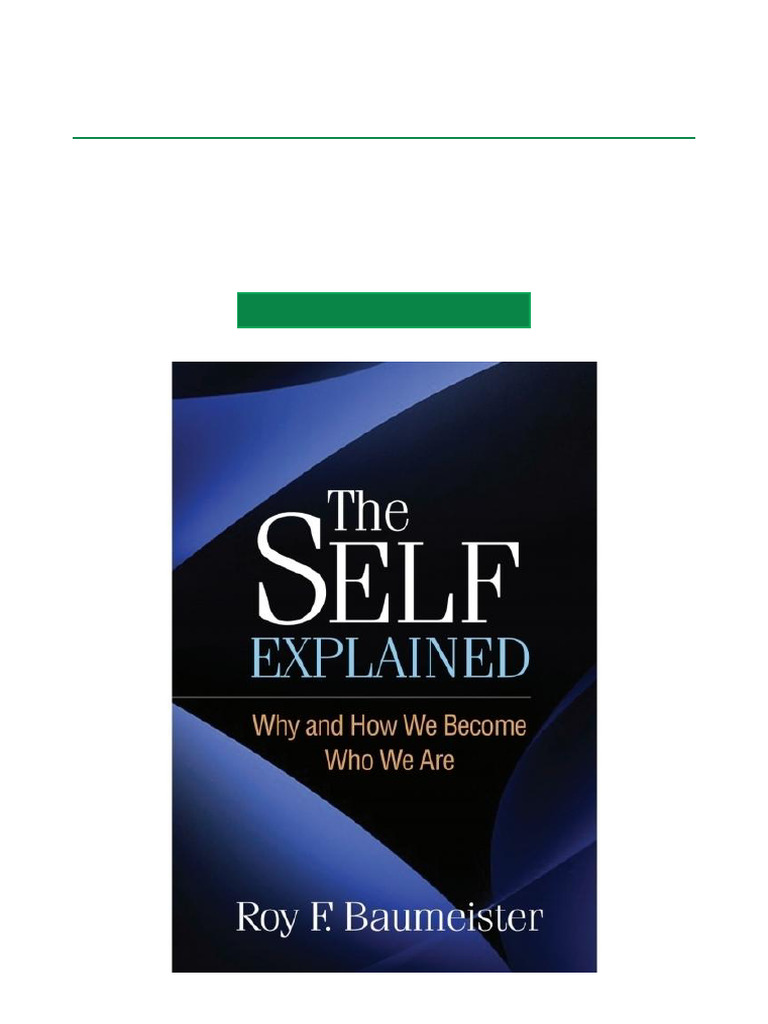 The Self Explained Why and How We Become Who We Are, 1st Edition High ...