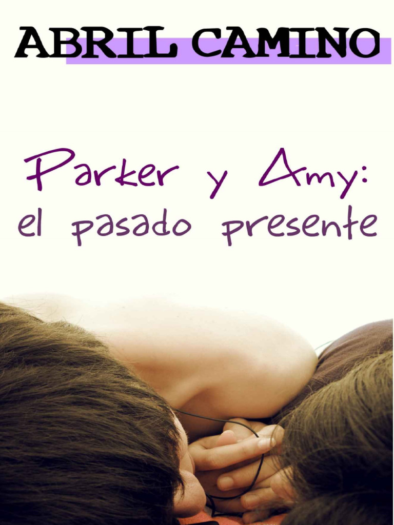 Abril Camino - Parker y Amy | PDF