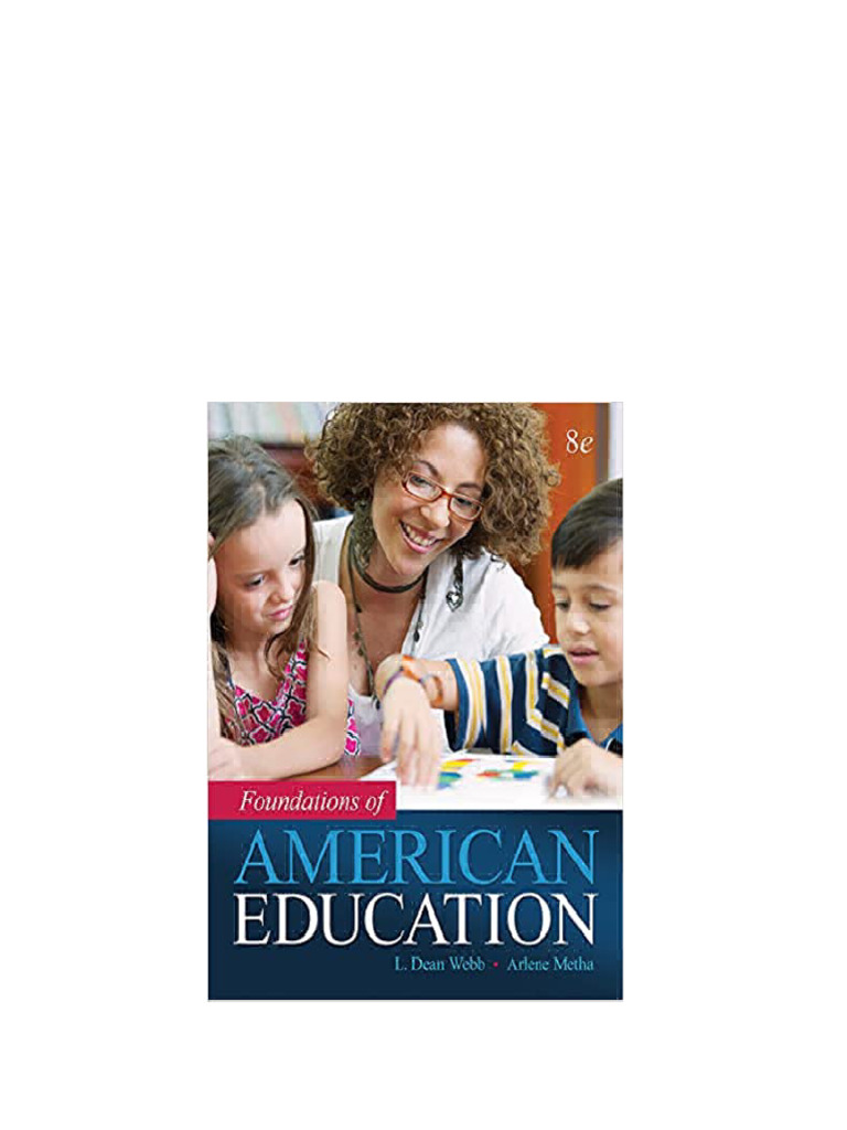 (Ebook PDF) Foundations of American Education 8th Edition by L. Dean Webb Download | PDF ...