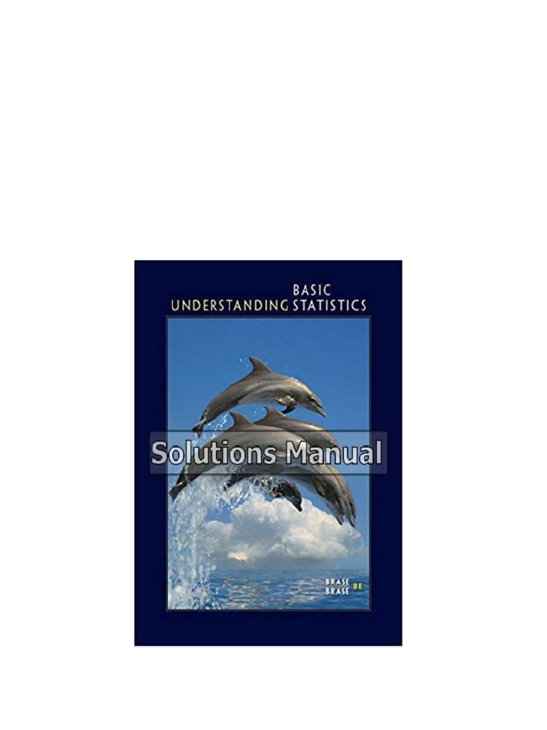 Understanding Basic Statistics Solutions Manaul 8Th Edition Charles Henry Brase - Ebook PDF ...