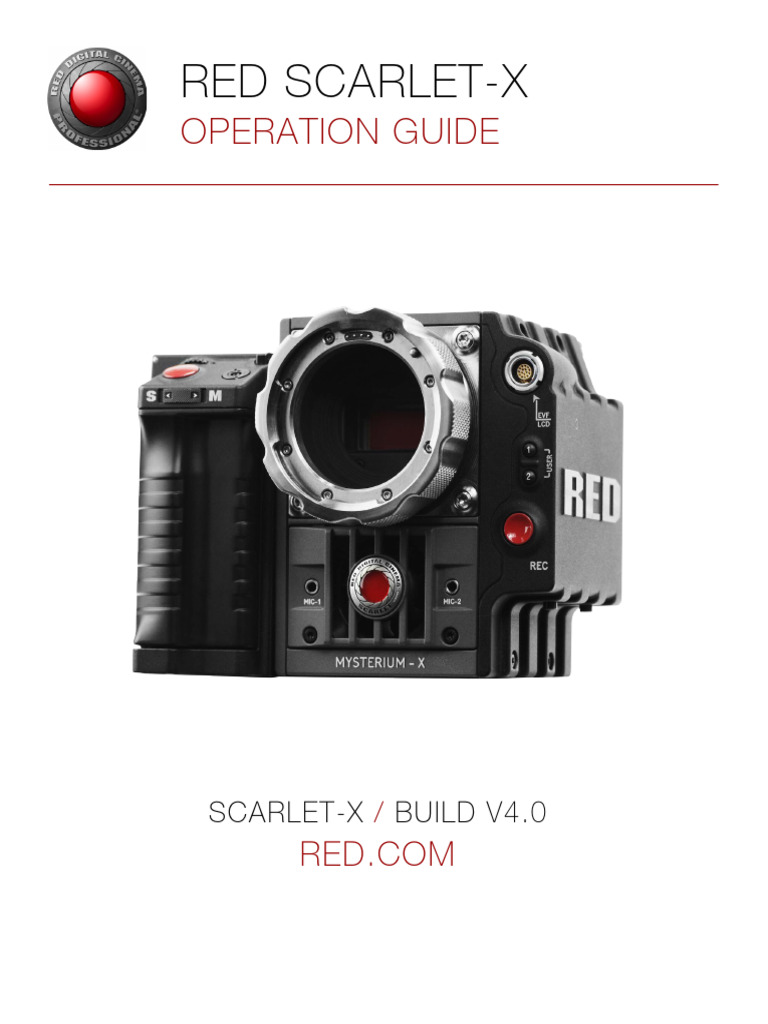 Red Digital Cinema Scarlet X 4.0 Operation Guide | PDF | Raw Image Format | Camera