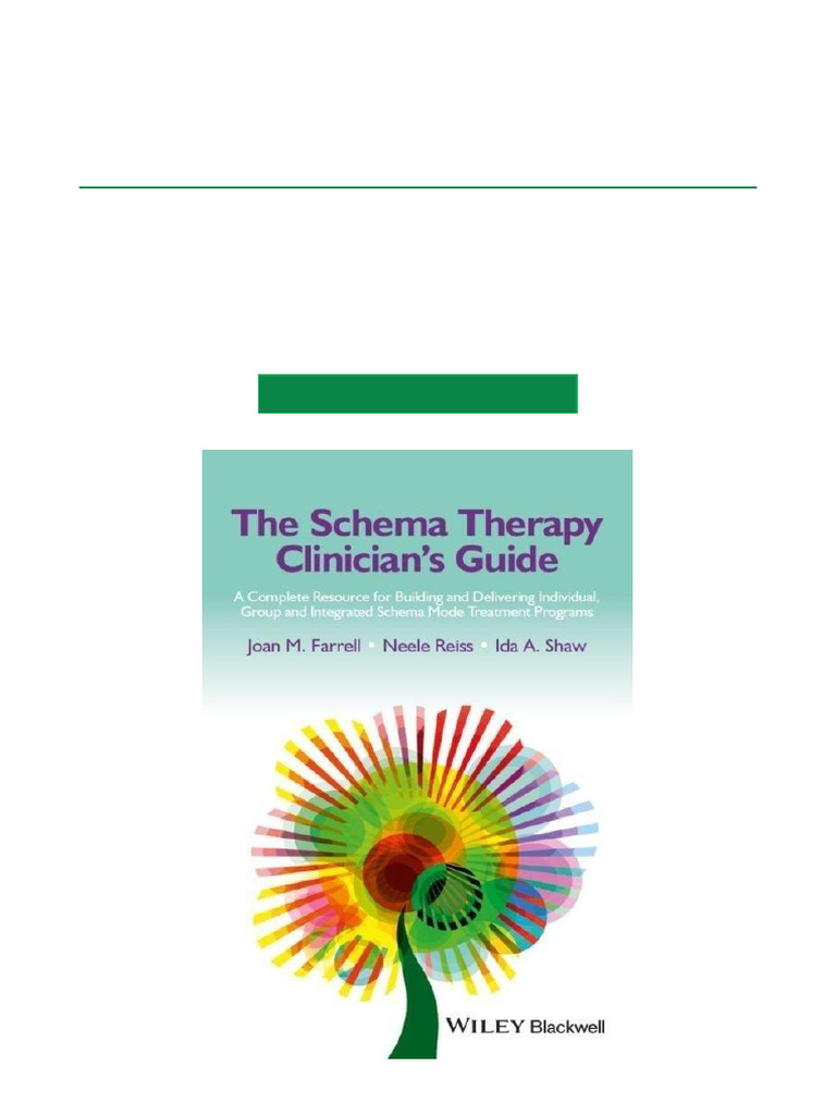 The Schema Therapy Clinician's Guide A Complete Resource For Building ...