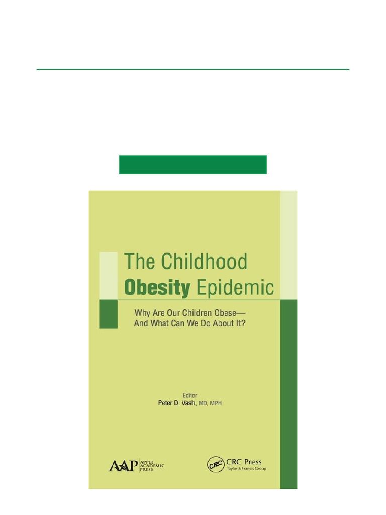 The Childhood Obesity Epidemic Why Are Our Children ObeseAnd What Can ...