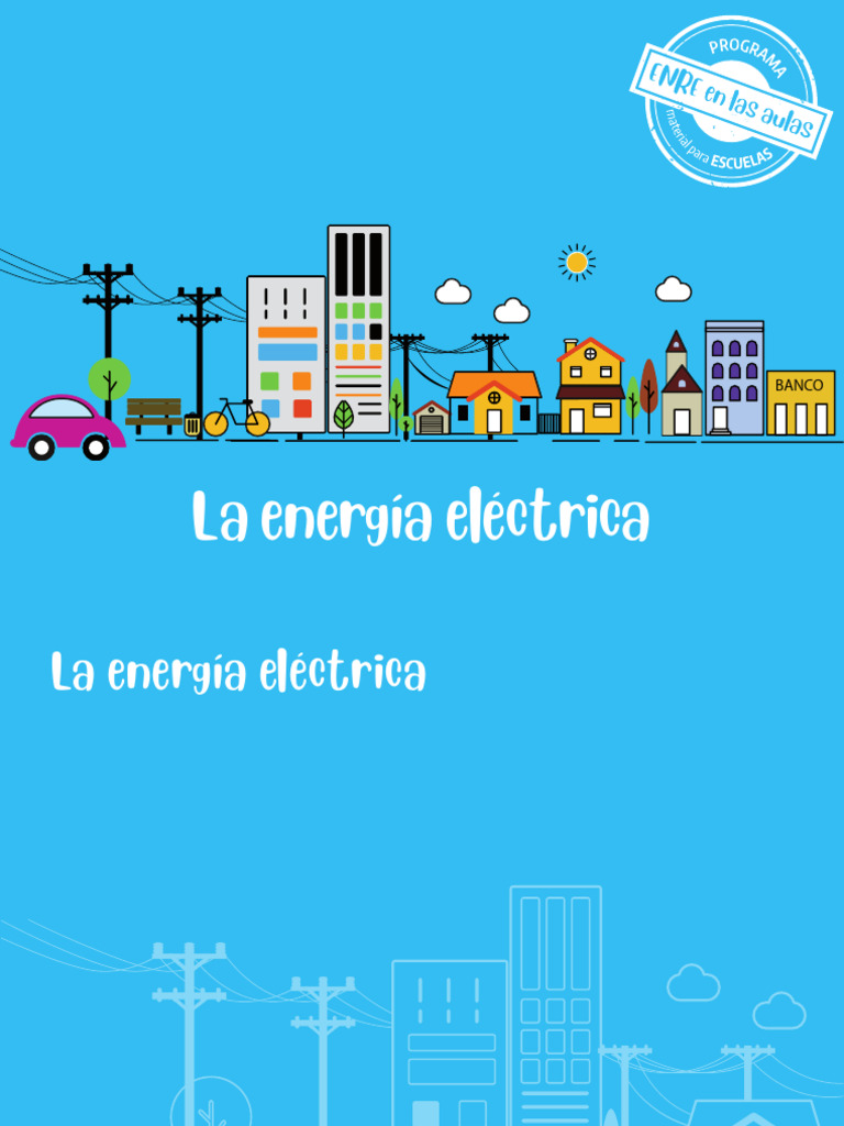 Cuadernillo Laenergiaelectrica Docentes | PDF | Energía renovable | Uso ...