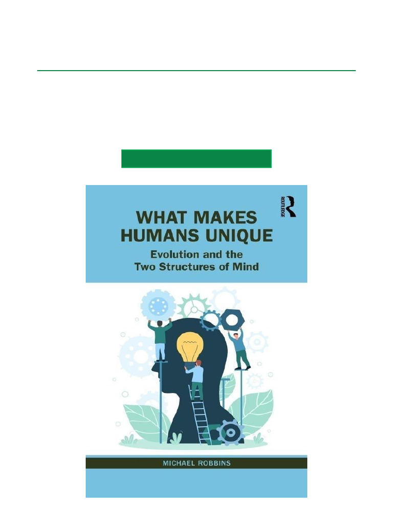 What Makes Humans Unique Evolution and The Two Structures of Mind - 1st ...