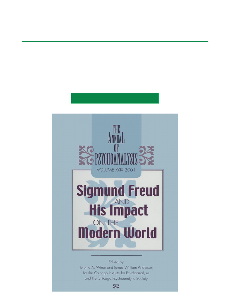 The Annual of Psychoanalysis, V. 29 Sigmund Freud and His Impact On The ...