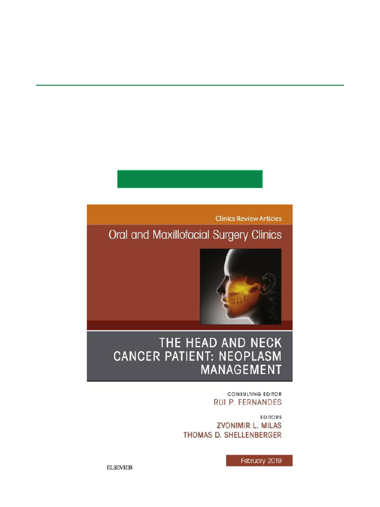 The Head and Neck Cancer Patient Neoplasm Management, An Issue of Oral ...