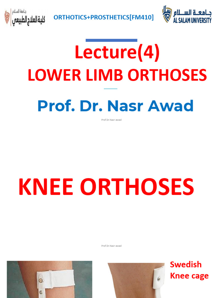 Fourth Lecture Orthosis+Prosthesis | PDF | Thumb | Knee