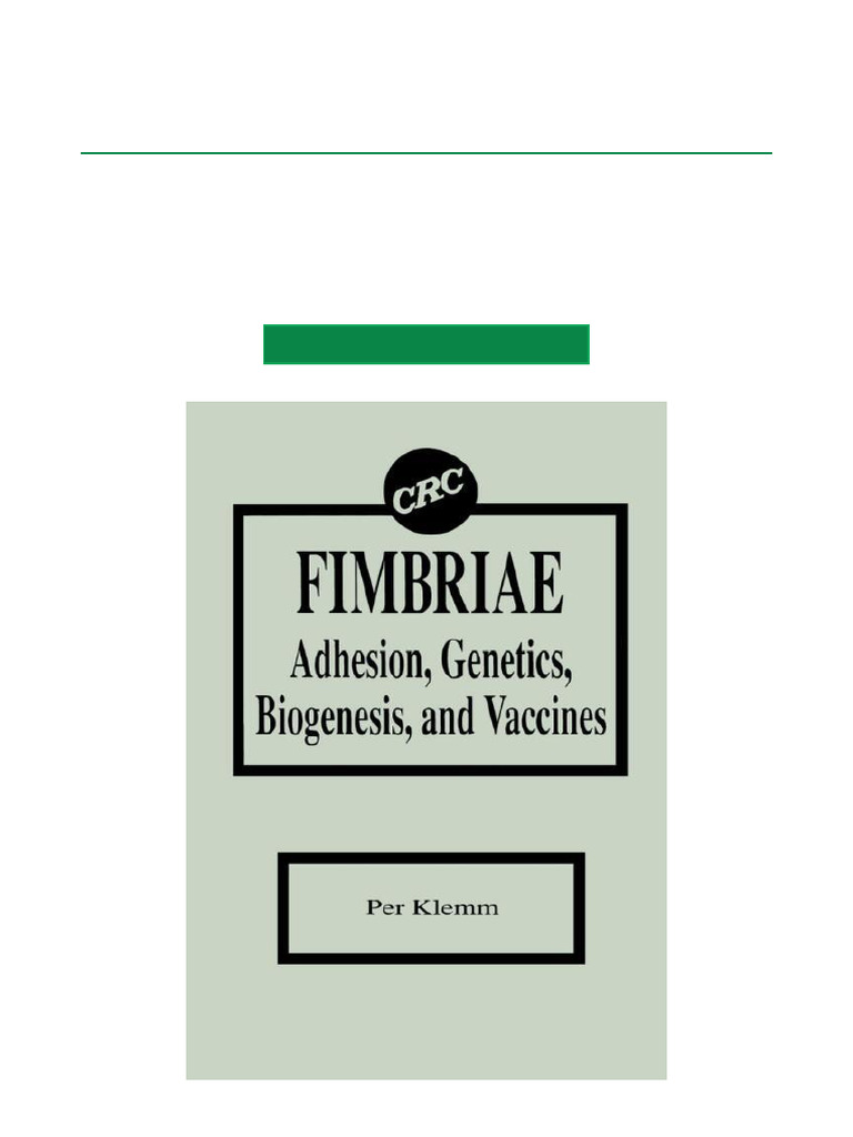 Fimbriae Adhesion, Genetics, Biogenesis, and Vaccines 1st Edition All ...