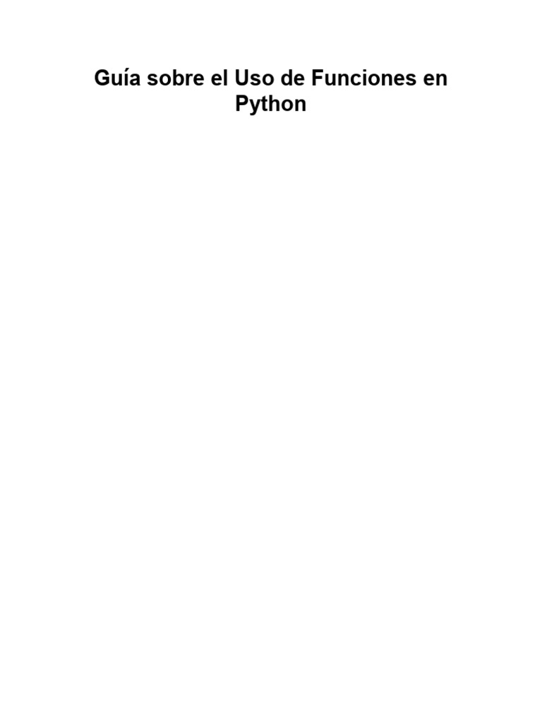 Guía sobre el Uso de Funciones en Python | PDF | Python (lenguaje de programación) | Ciencias de ...