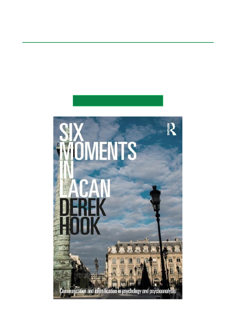 Six Moments in Lacan Communication and Identification in Psychology and ...