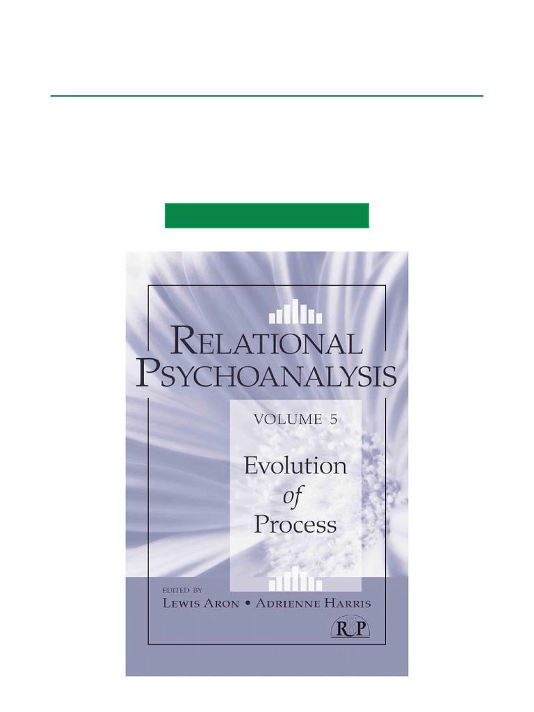 Relational Psychoanalysis, Volume 5 Evolution of Process - 1st Edition Premium Download | PDF ...