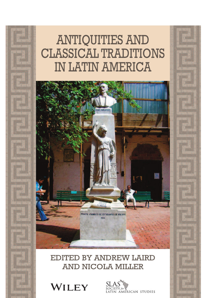 Antiquities - and - Classical - Traditions - in Latin America | PDF