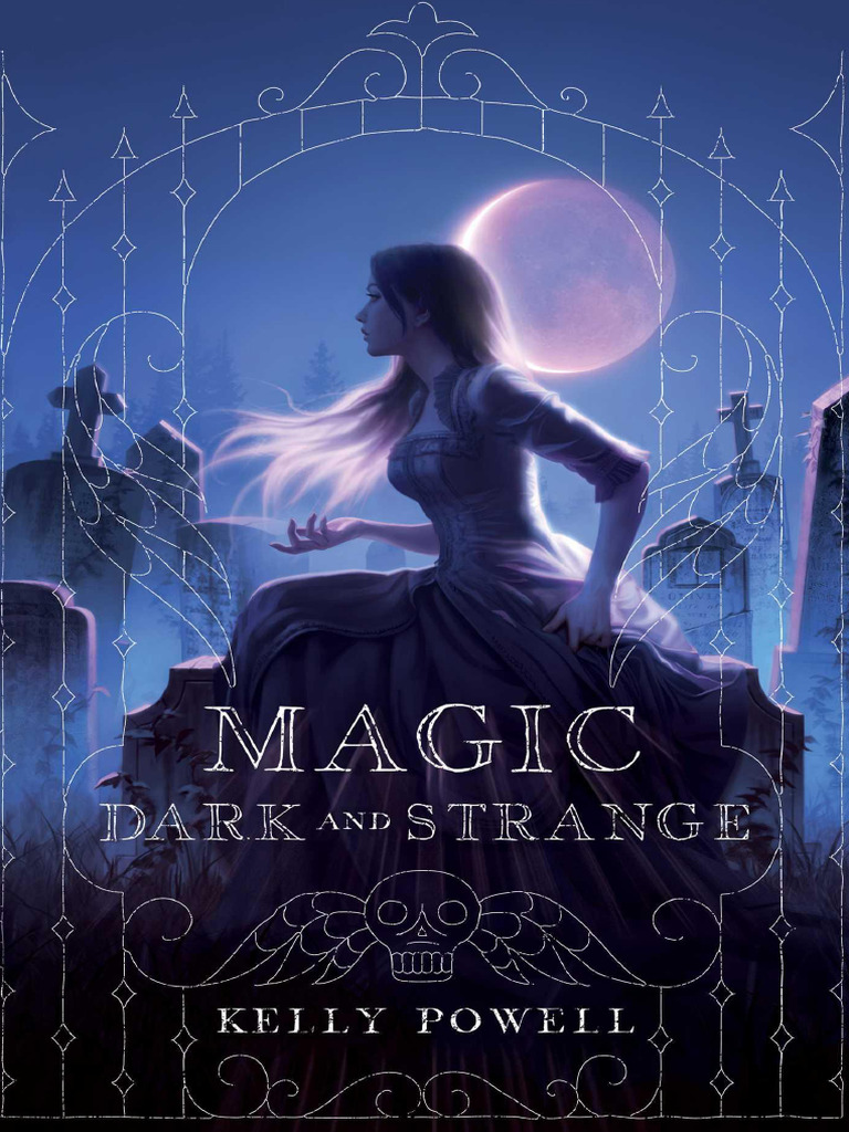 Magic Dark and Strange - Kelly Powell | PDF | Cementerio