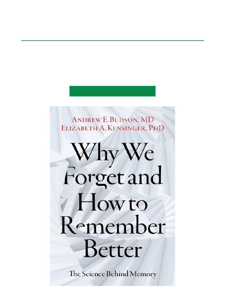 Why We Forget and How To Remember Better The Science Behind Memory ...