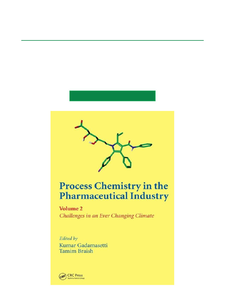 Process Chemistry in The Pharmaceutical Industry, Volume 2 Challenges ...