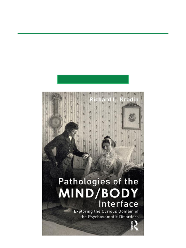Pathologies of The Mind/Body Interface Exploring The Curious Domain of ...
