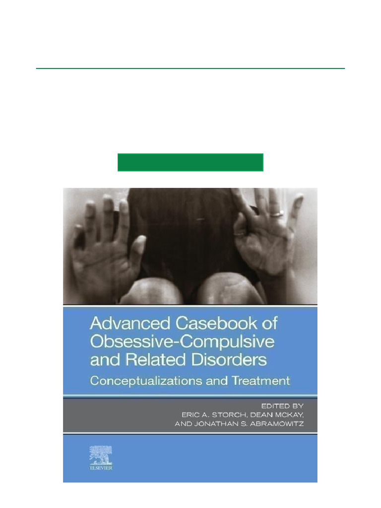 Advanced Casebook of Obsessive Compulsive and Related Disorders Conceptualizations and Treatment ...