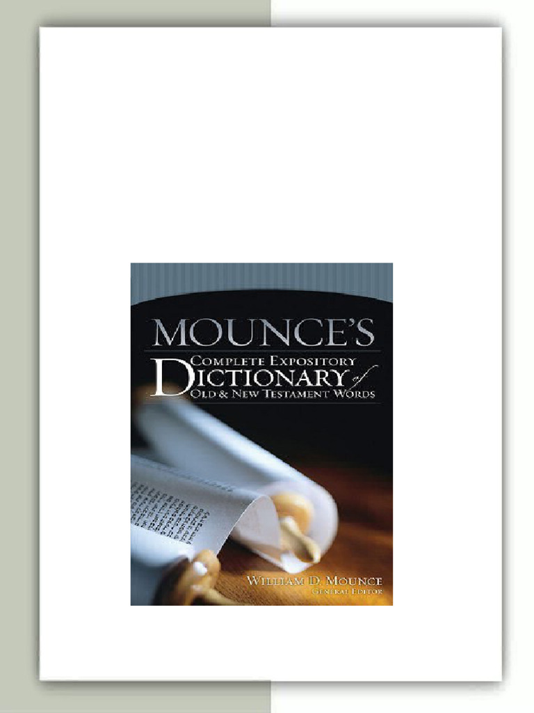 Mounce s Complete Expository Dictionary of Old and New Testament Words ...