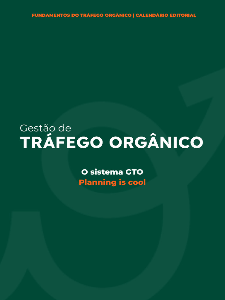 Gto Fundamentos Do Trafego Organico M4a3 o Sistema Gto | PDF
