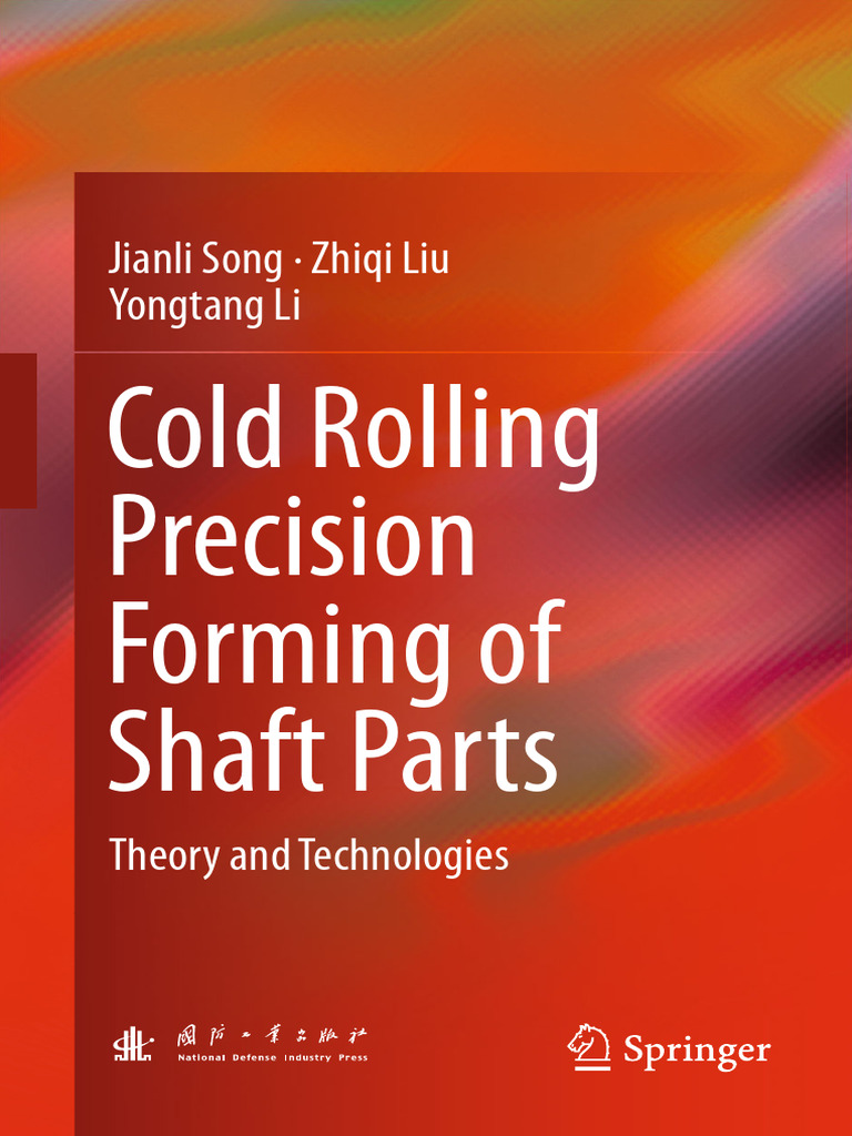 Cold Rolling Precision Forming of Shaft Parts Theory and Jianli | PDF | Machining | Rolling ...
