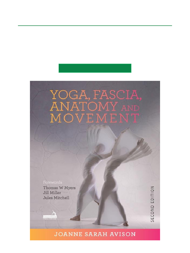 Yoga, Fascia, Anatomy and Movement Free Ebook Download | PDF | Human Musculoskeletal System