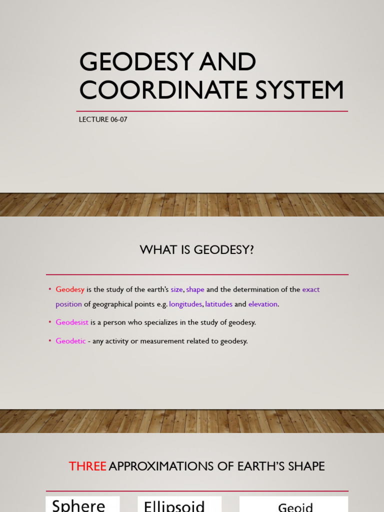 LECTURES 06-07 Geodesy and Coordinate System | PDF | Latitude | Geodesy