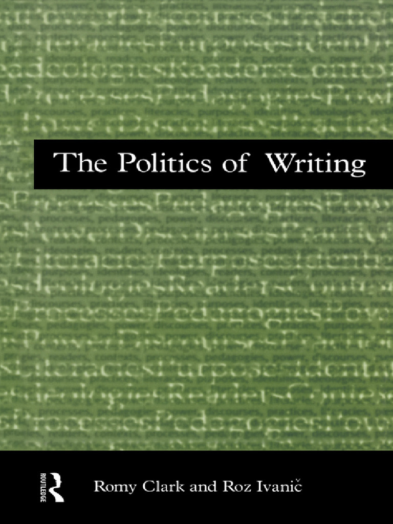 The Politics of Writing Explained | PDF | Discourse | Semantics