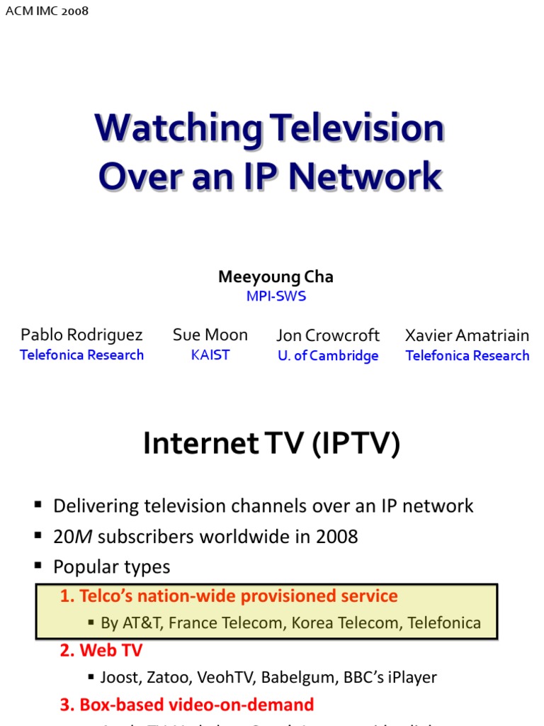 Watching Television Over An IP Network: Meeyoung Cha | PDF | Iptv ...