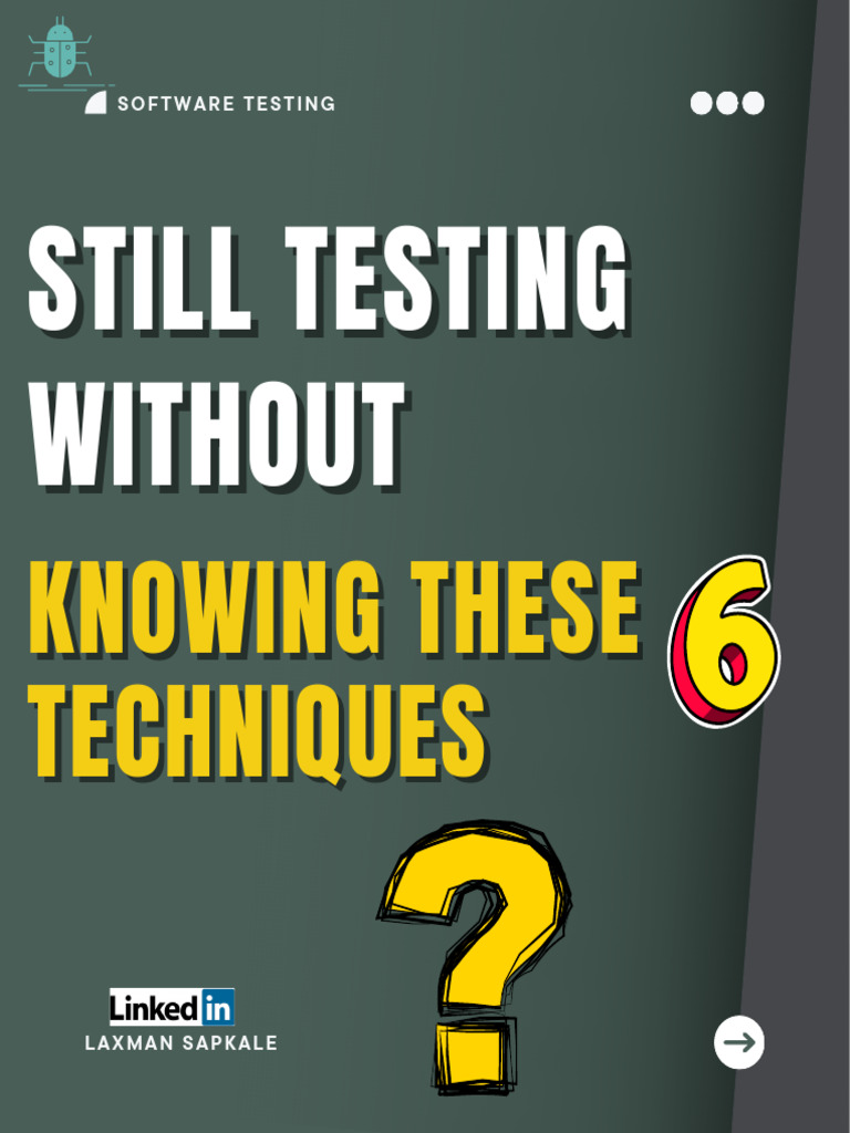 These 6 Testing Techniques Helped Me Catch Bugs | PDF
