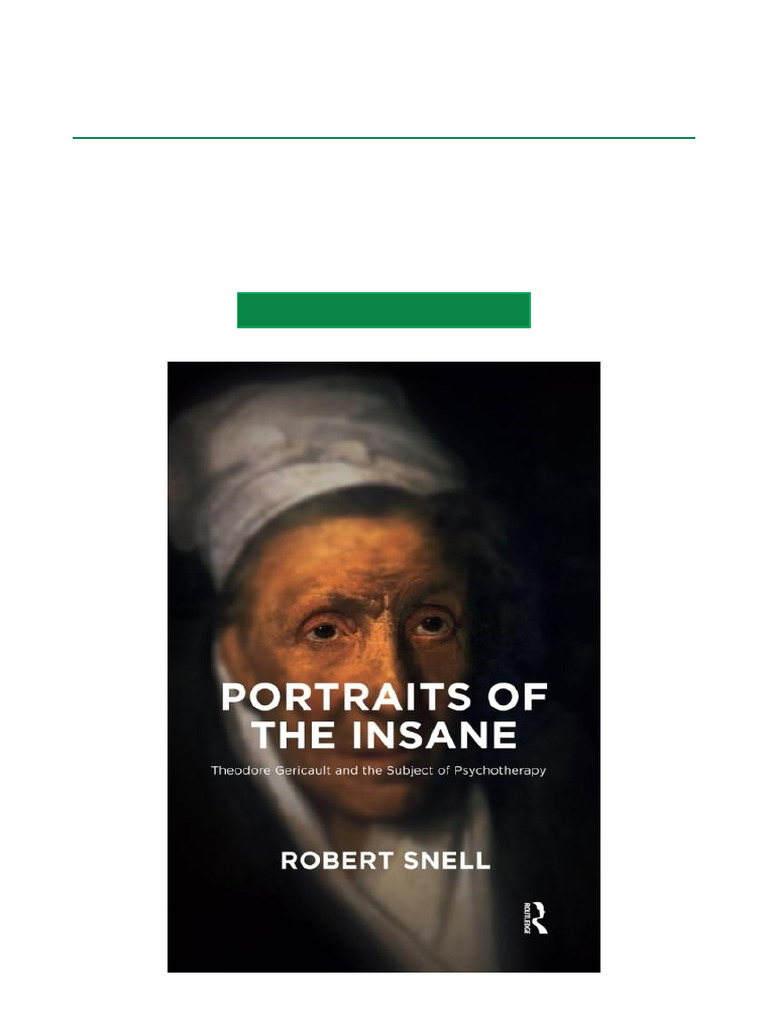Portraits of The Insane Theodore Gericault and The Subject of ...
