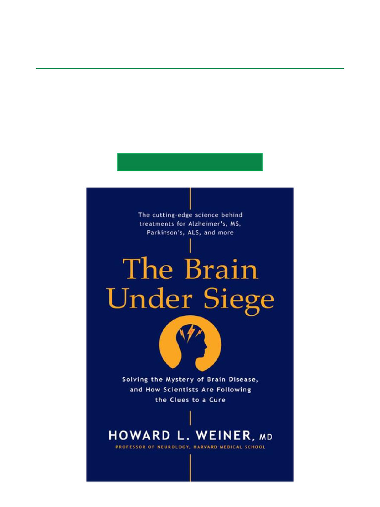 The Brain Under Siege Solving The Mystery of Brain Disease, and How ...