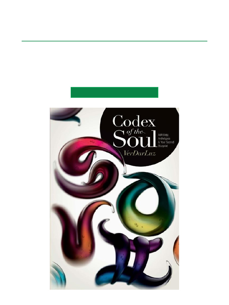 Codex of the Soul Astrology, Archetypes, and Your Sacred Blueprint Readable PDF Download | PDF