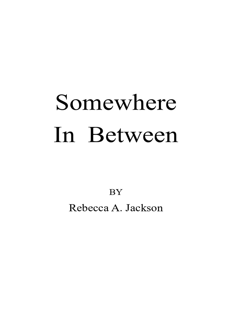 Somewhere in Between - Rebecca A. Jackson 2 | PDF