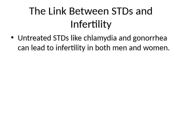 STD Topic The Link Between STDs and Infertility | PDF