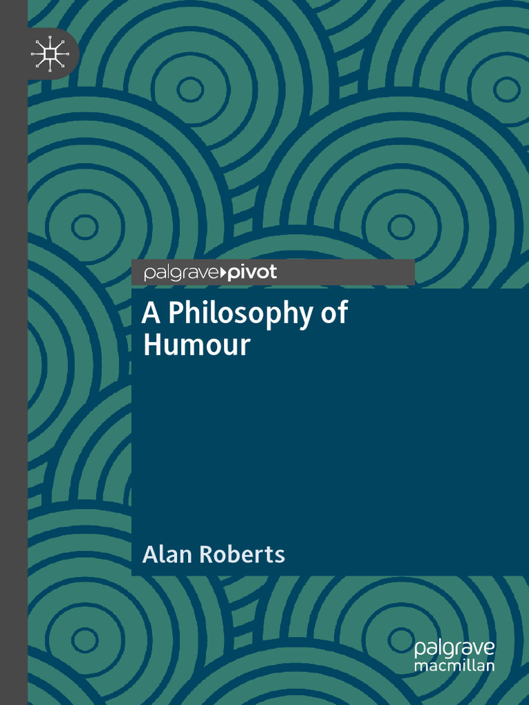 A Philosophy of Humour by Alan Roberts | PDF | Jokes | Laughter