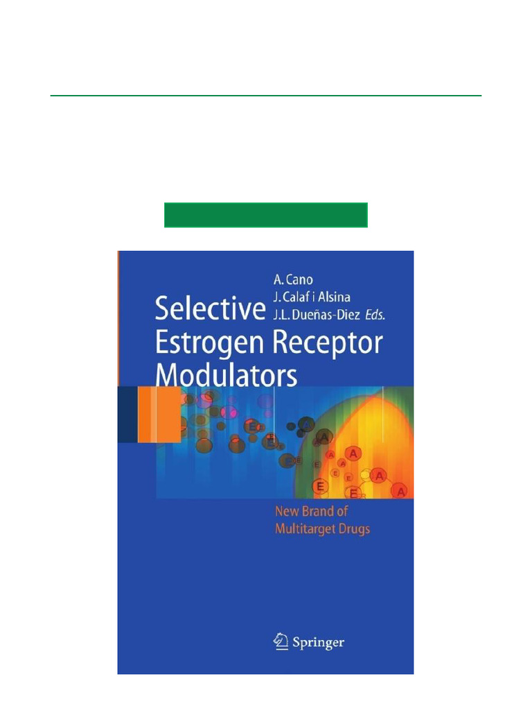 Selective Estrogen Receptor Modulators A New Brand of Multitarget Drugs ...