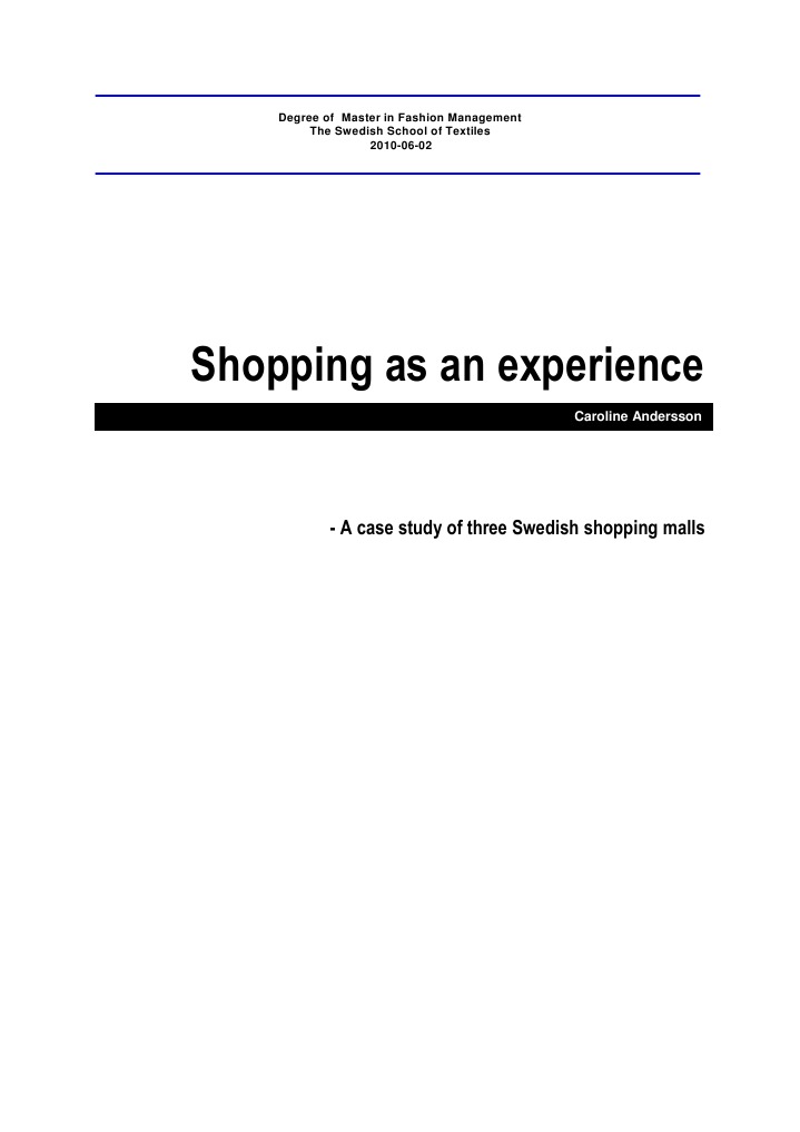 Shopping As An Experience: - A Case Study of Three Swedish Shopping ...