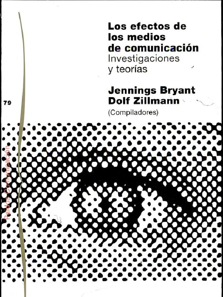 Los Efectos de Los Medios de Comunicación - Investigaciones y Teorías ...