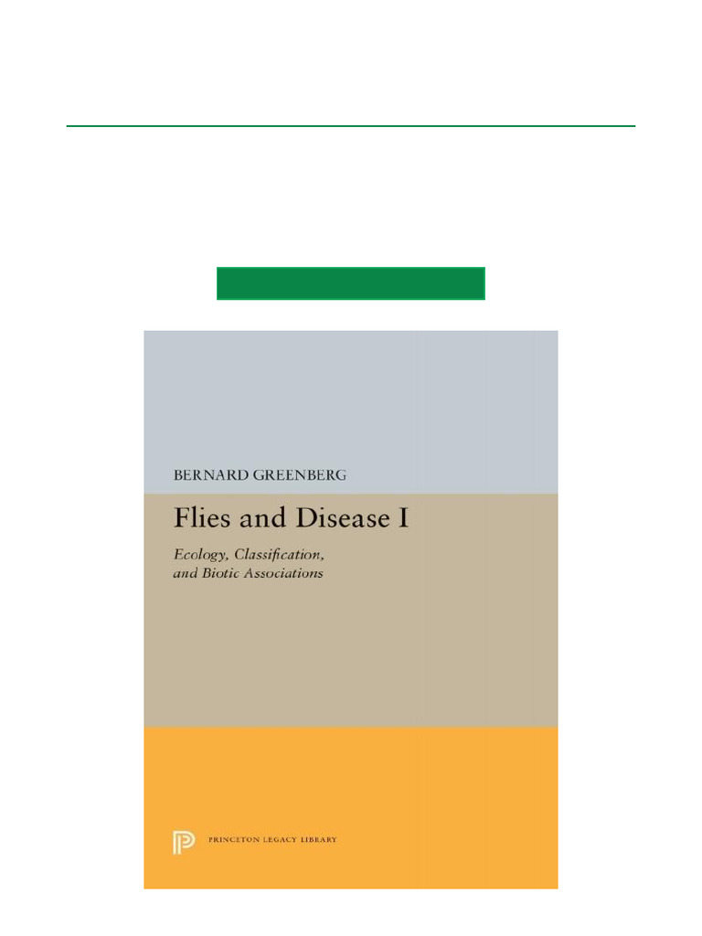 Flies and Disease I. Ecology, Classification, and Biotic Associations ...
