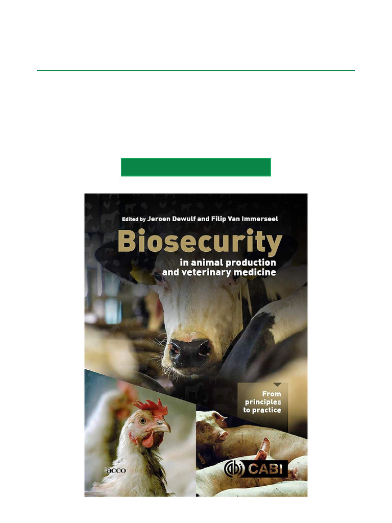 Biosecurity in Animal Production and Veterinary Medicine From Principles To Practice - 1st ...