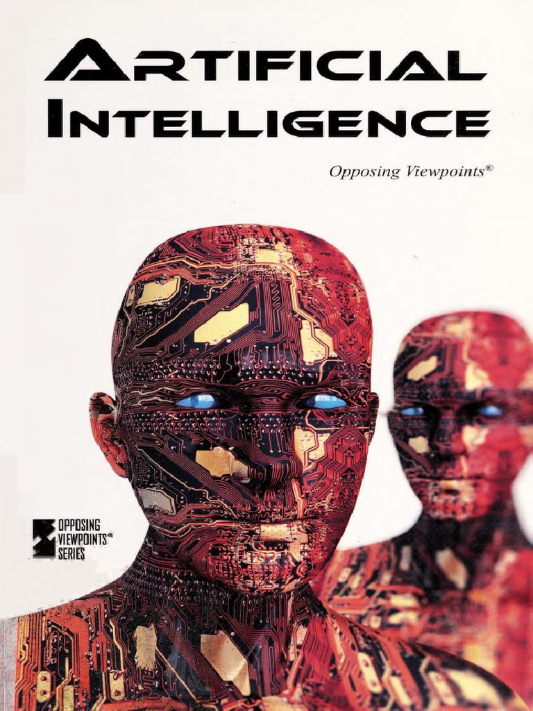 Artificial Intelligence (Opposing Viewpoints) | PDF | Artificial Intelligence | Intelligence (AI ...