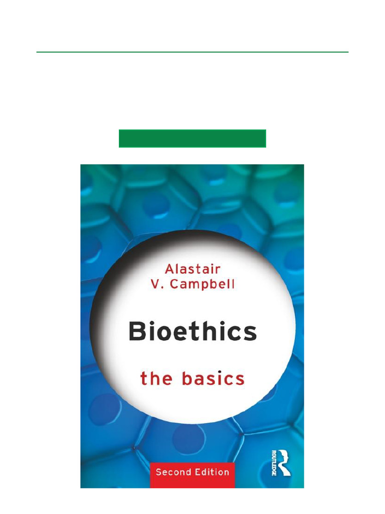 Bioethics The Basics, 2nd Edition | PDF | Bioethics | Medicine