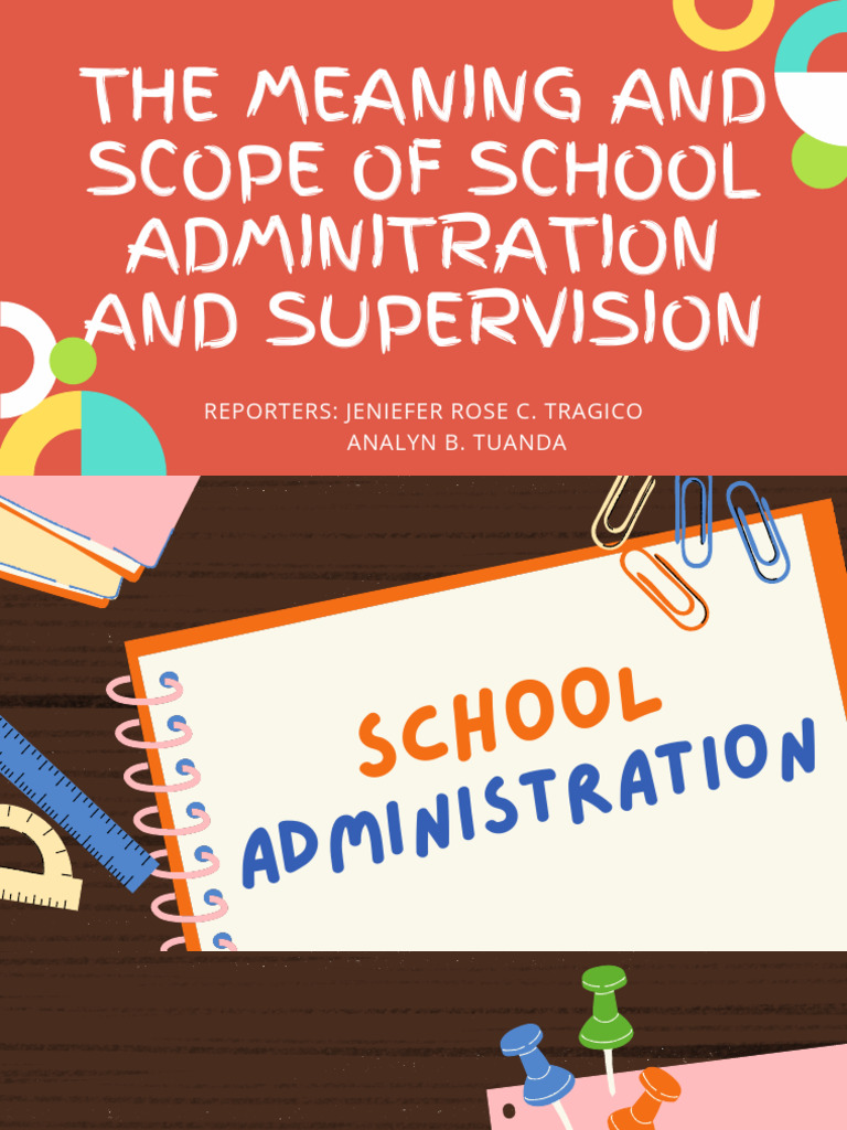 The Meaning and Scope of School Adminitration and Supervision | PDF