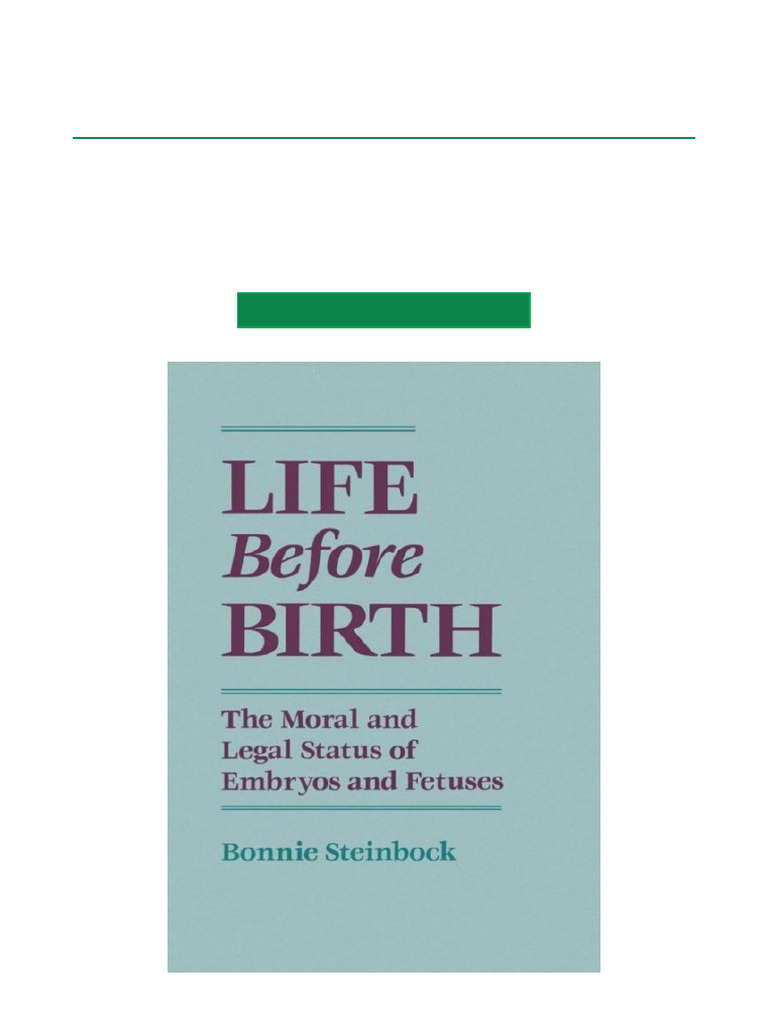 Life Before Birth The Moral and Legal Status of Embryos and Fetuses ...