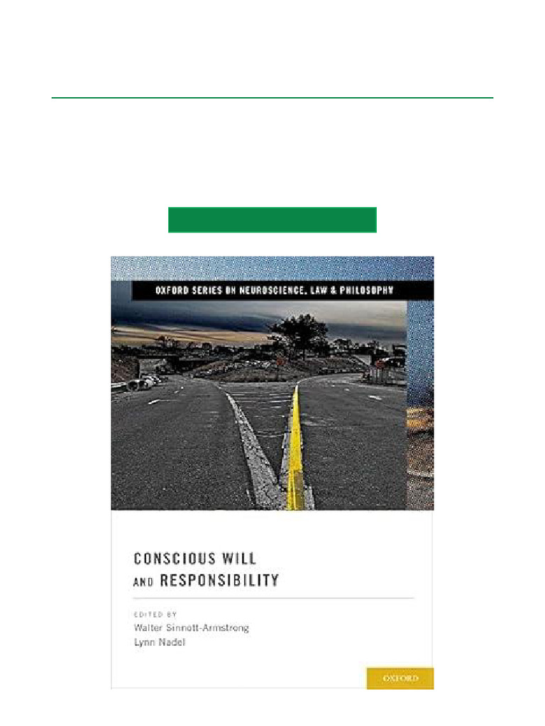 Conscious Will and Responsibility A Tribute To Benjamin Libet, 1st ...