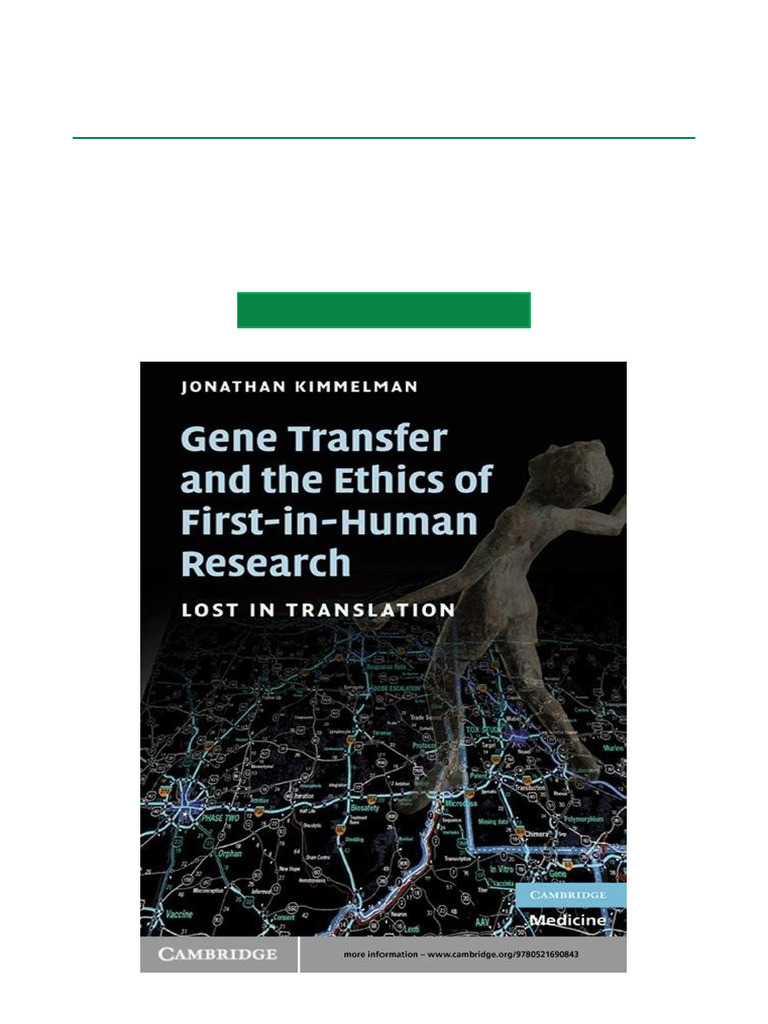 Gene Transfer and The Ethics of First in Human Research Lost in Translation, 1st Edition (FULL ...
