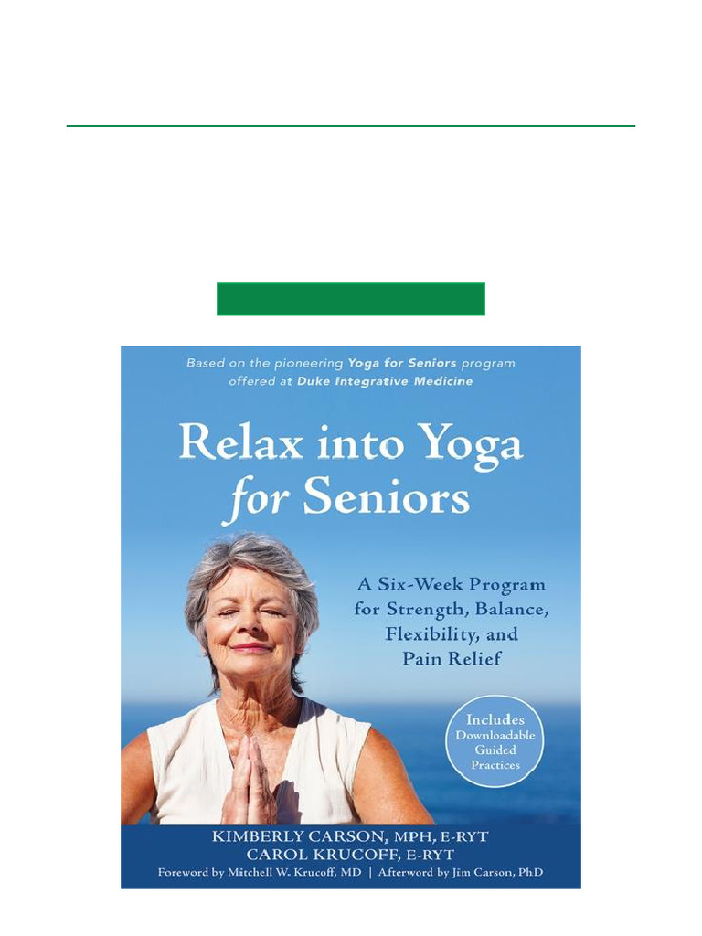 Relax Into Yoga For Seniors A Six Week Program For Strength, Balance ...